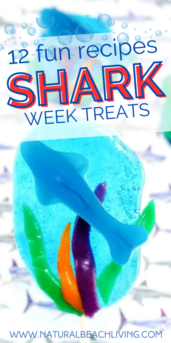 12+ Fun Shark Week Treats and Snack Recipes Everyone Loves - Natural ...