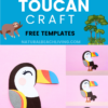 Toucan Craft for Kids with Free Toucan Template - Natural Beach Living
