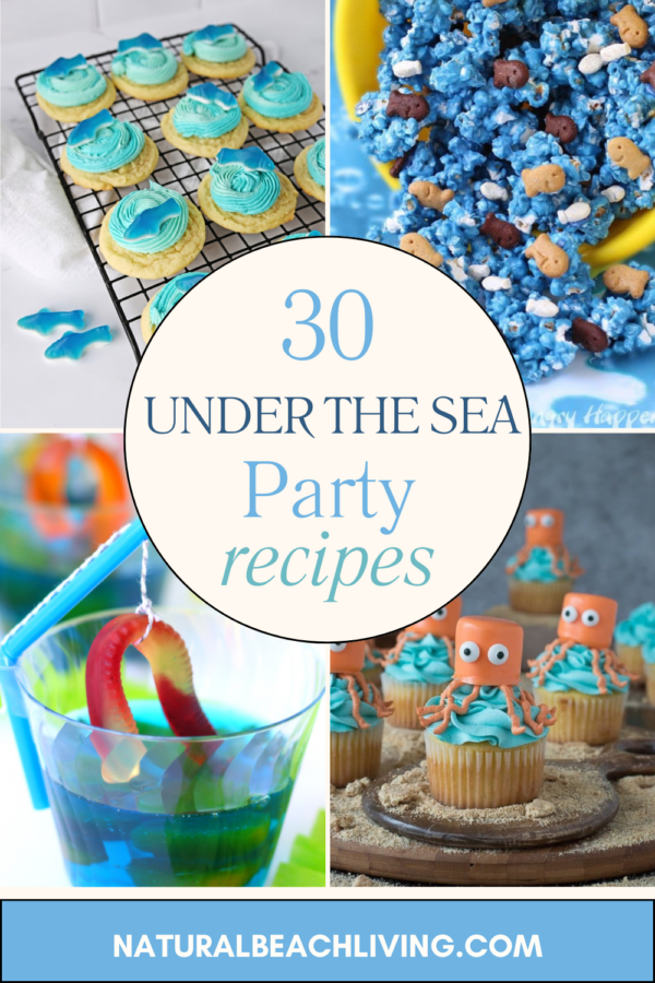 Under the Sea Snacks - Perfect Ocean Theme Party Ideas - Natural Beach ...