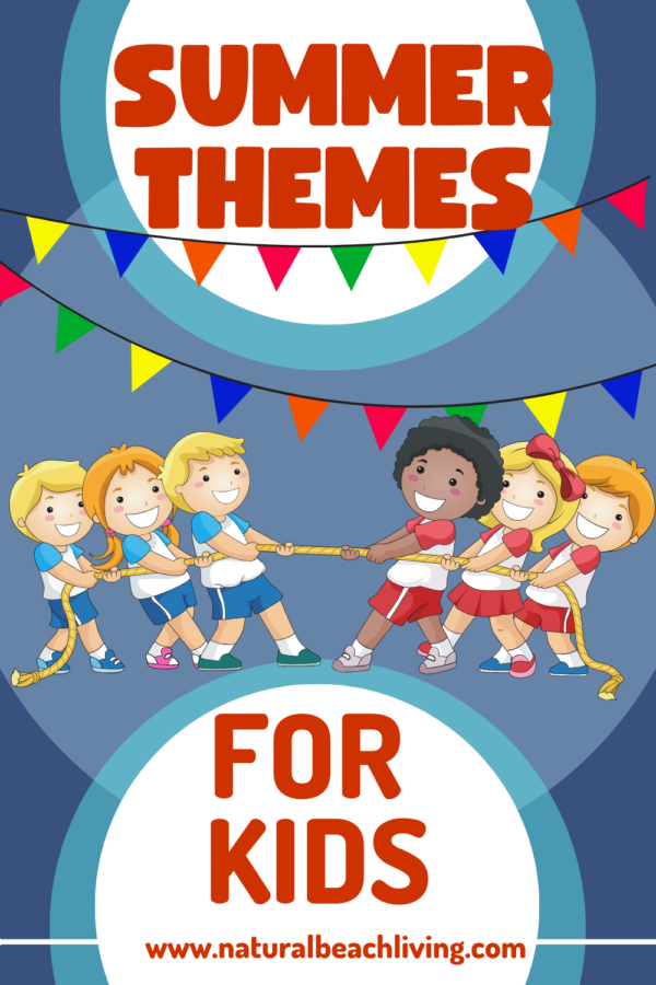 35+ Fun Summer Themes for Kids - Natural Beach Living